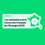Cotisations de la CFE - [Infographie] - Expat Assurance